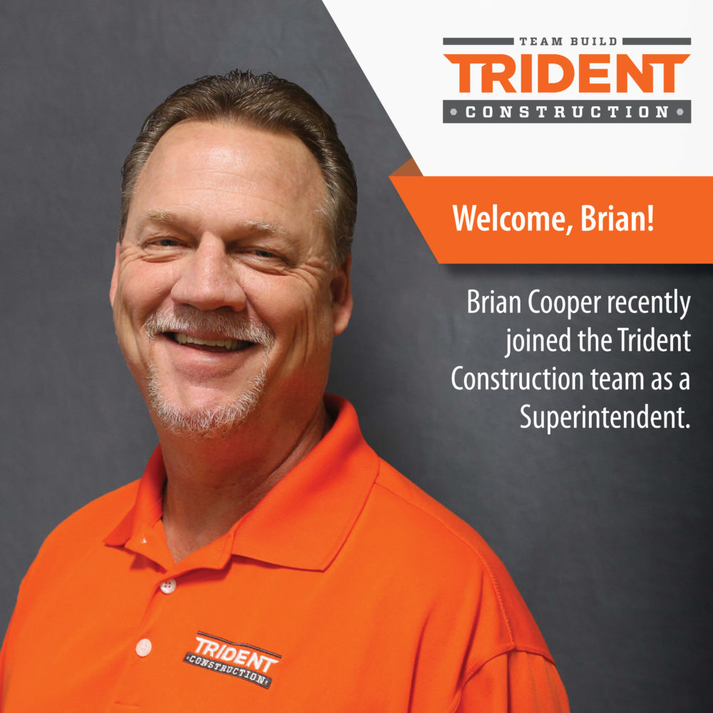 Welcome Brian - Trident Construction